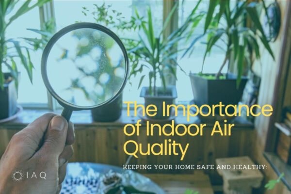Importance of Indoor Air Quality - YourIAQ